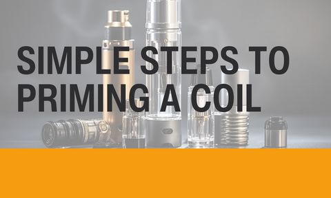 Simple steps to priming a coil | Make My Vape