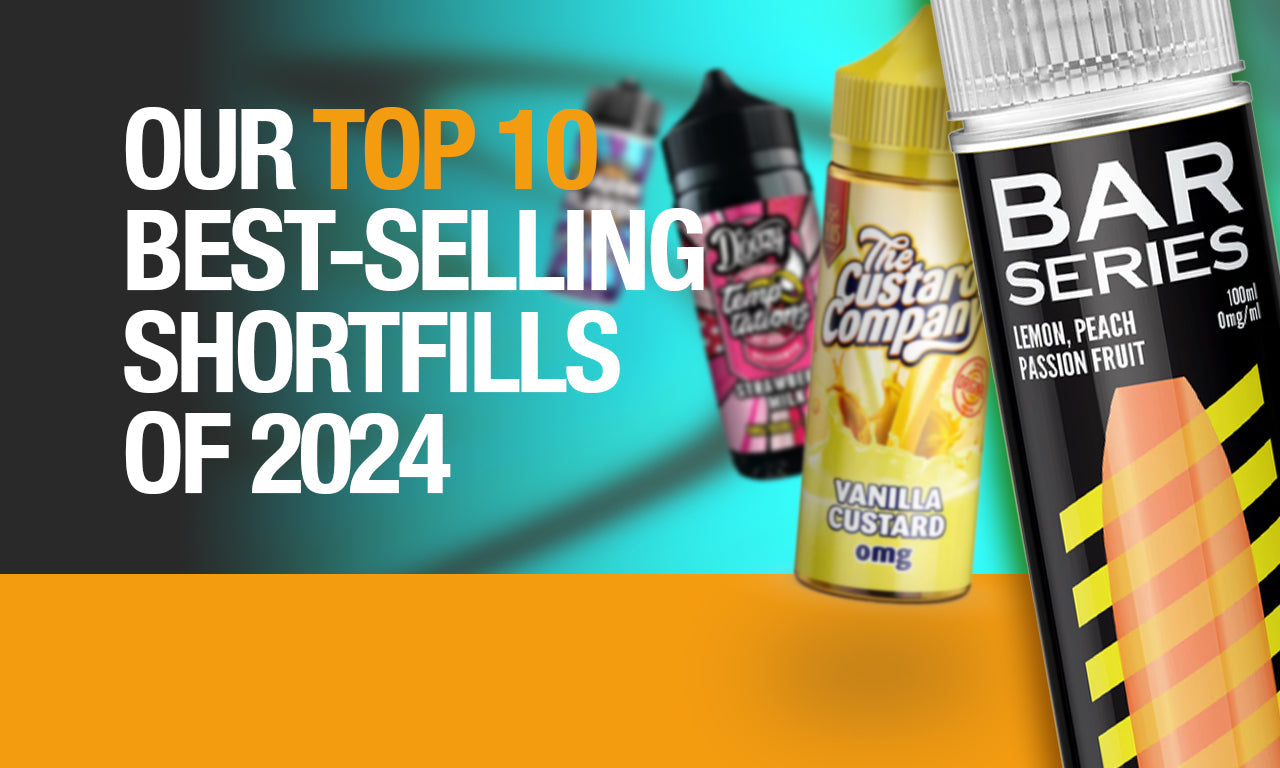 Our Top 10 Best-Selling Shortfills of 2024 | Make My Vape